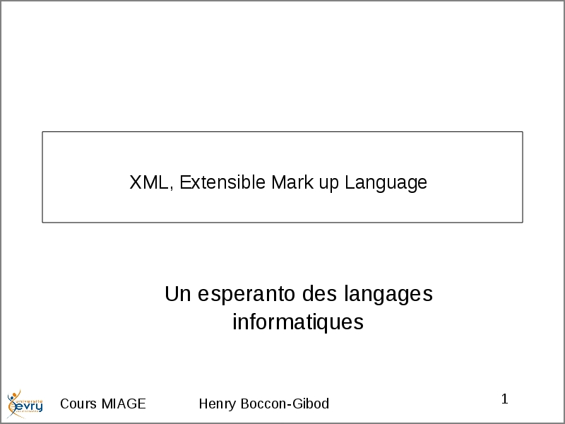 Un cours de rappels sur le langage XML et ses modalités universelles d'usage